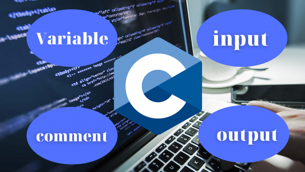 Bài 3 : Variable, comment, input, output trong C